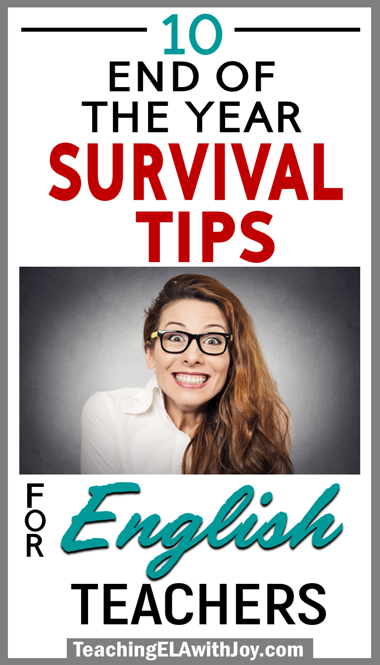 10 End-of-the-Year Survival Tips for English Teachers I Teaching ELA ...