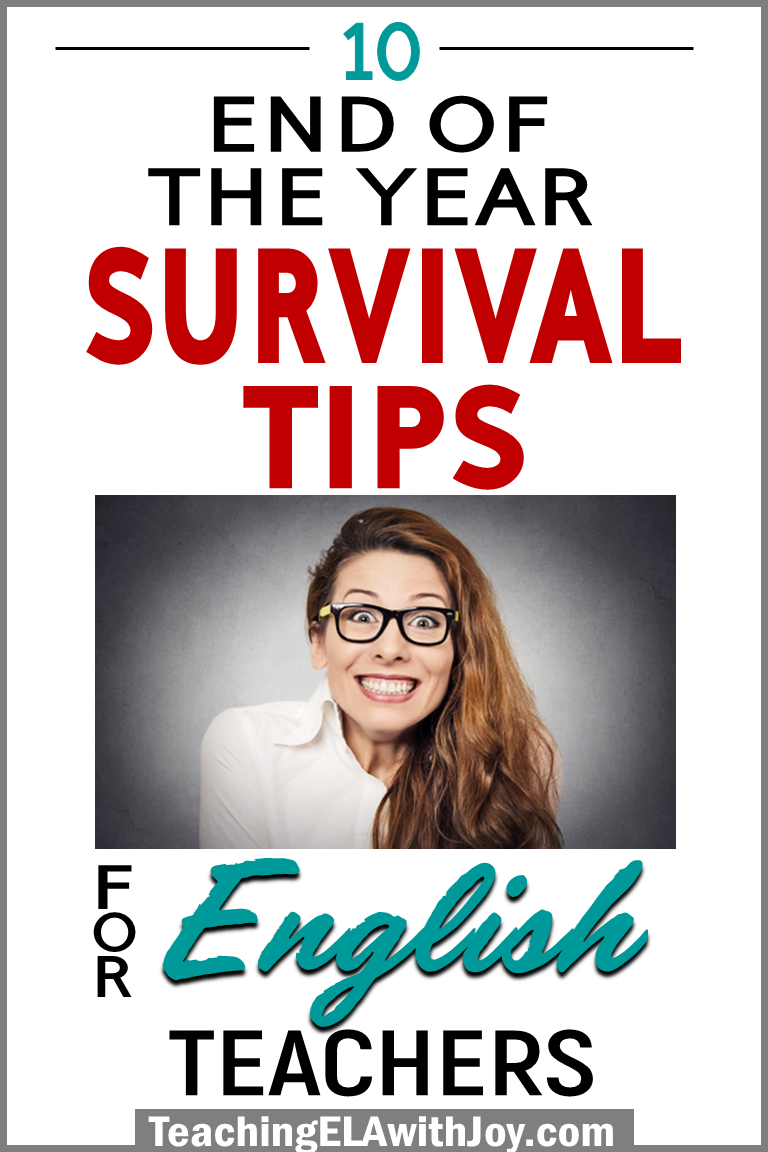 10 End-of-the-Year Survival Tips for English Teachers I Teaching ELA ...